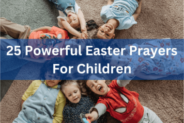 25 Powerful Easter Prayers For Children